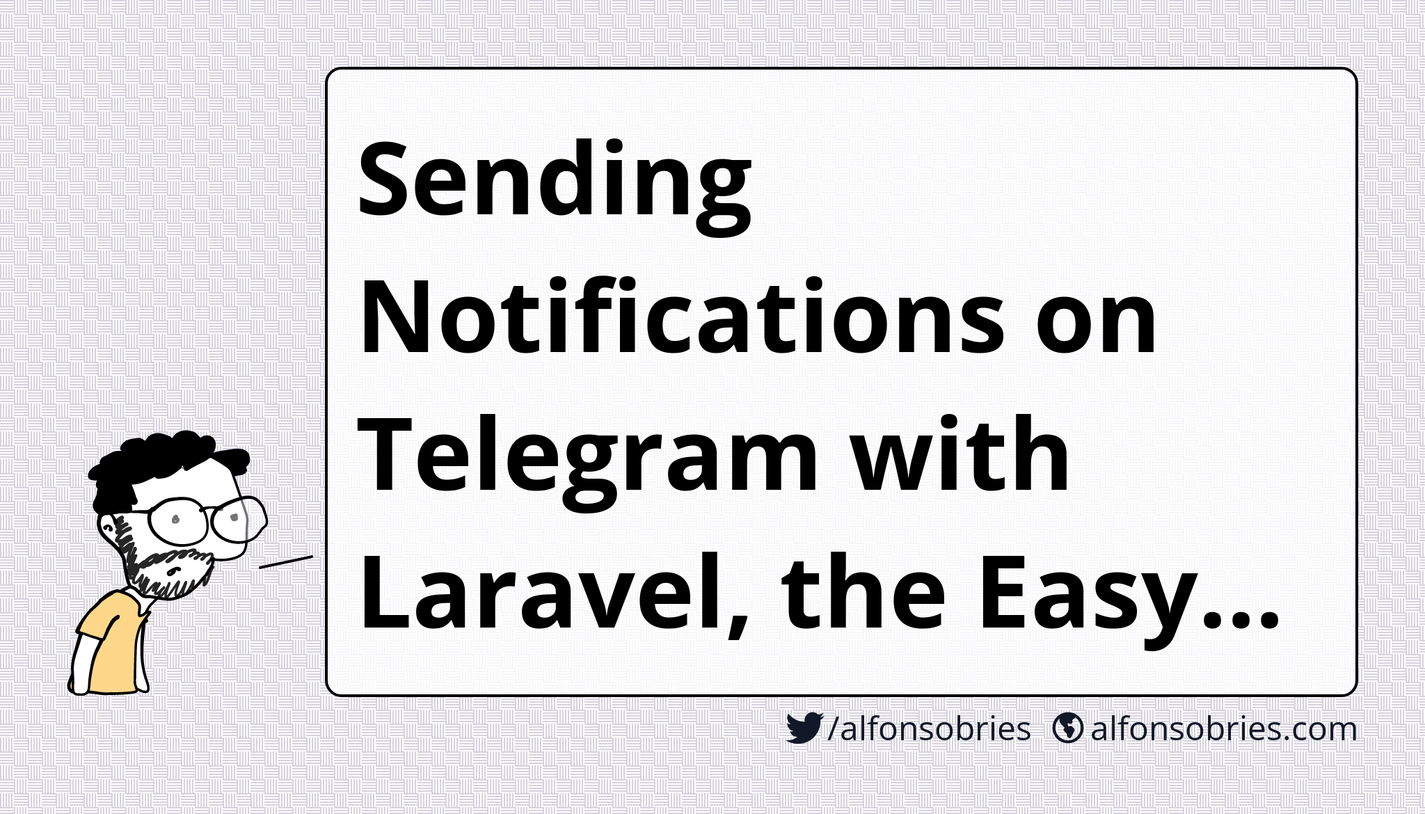 Sending Notifications On Telegram With Laravel The Easy Way • Alfonsos Website
